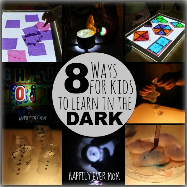 8 Ways for Kids to Learn in the Dark - Happily Ever Mom